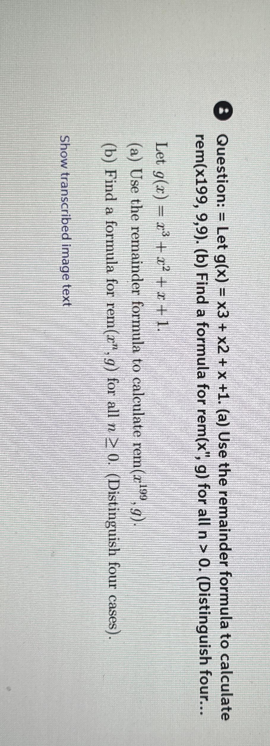 Solved 3 Question: = Let g(x)=x3+x2+x+1. (a) Use the | Chegg.com