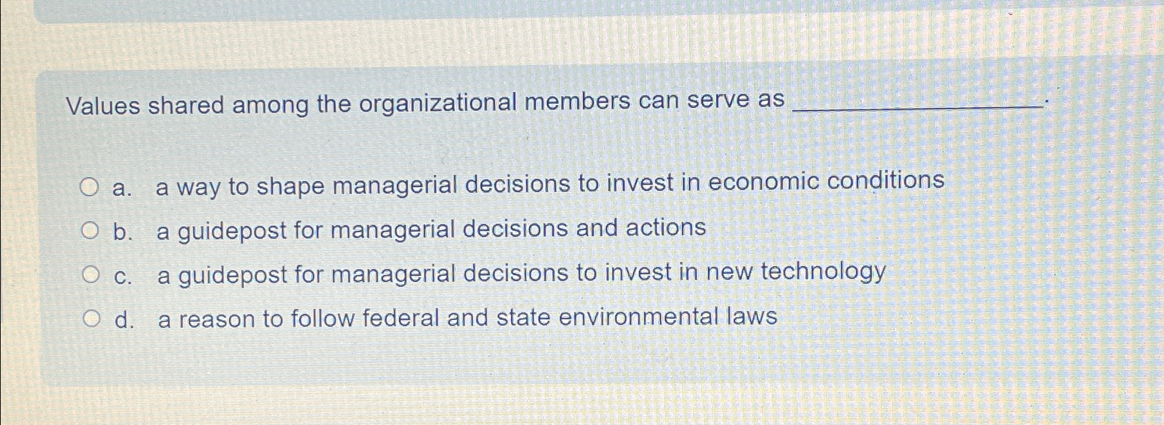 Solved Values shared among the organizational members can | Chegg.com