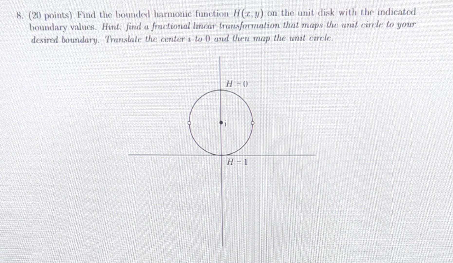 Solved 8. (20 points) Find the bounded harmonic function | Chegg.com