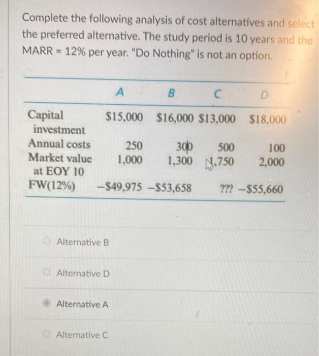 Solved Complete the following analysis of cost alternatives | Chegg.com