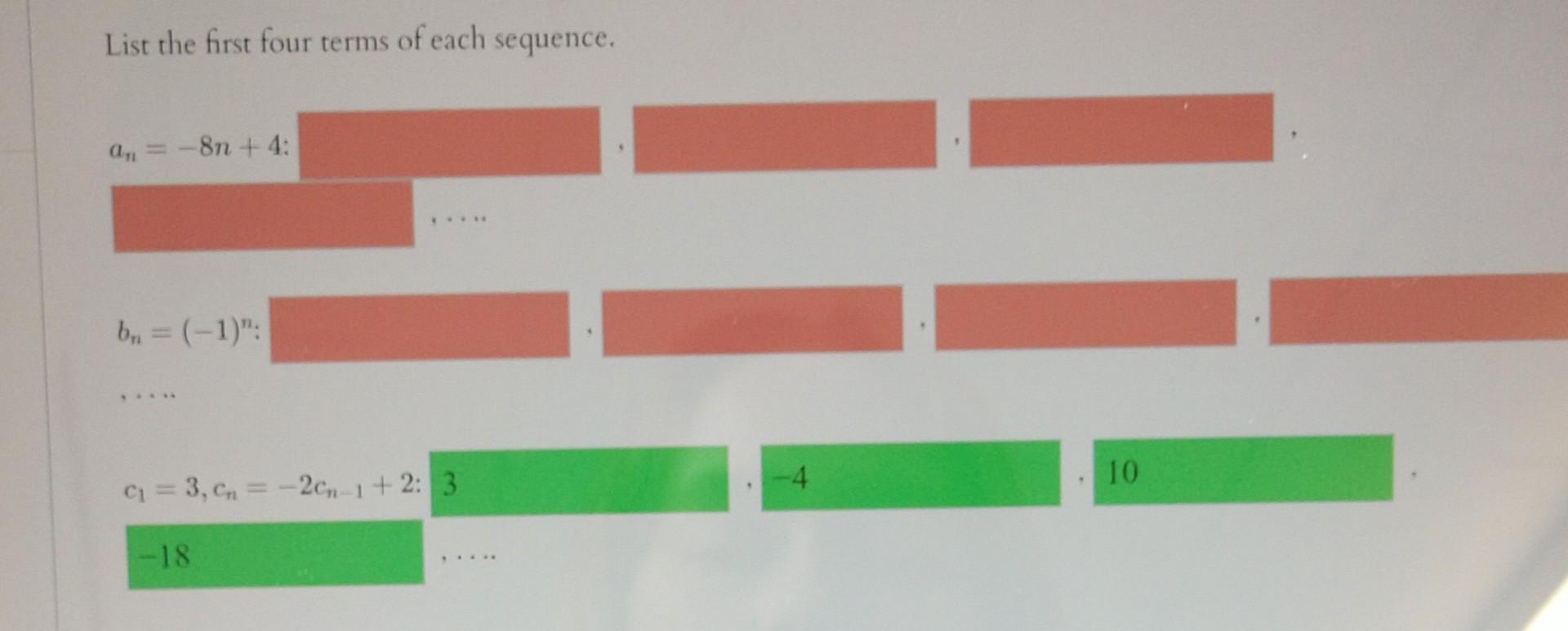 Solved List the first four terms of each sequence. an=−8n+4 | Chegg.com
