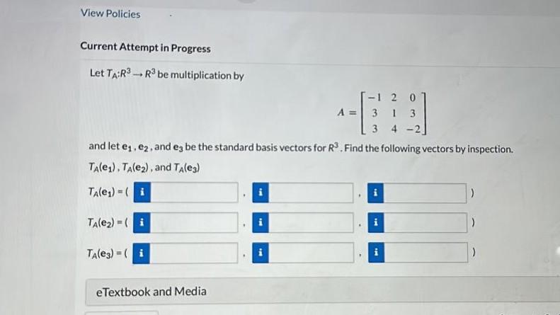 Solved Let TA:R3→R3 be multiplication by A=⎣⎡−13321403−2⎦⎤ | Chegg.com