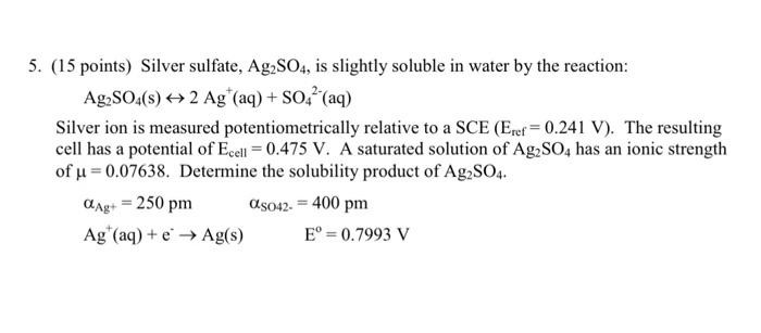 Solved Ag2SO4( s)↔2Ag+(aq)+SO42−(aq) Silver ion is measured | Chegg.com