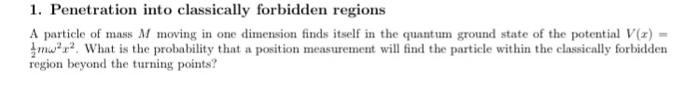 1. Penetration into classically forbidden regions A | Chegg.com