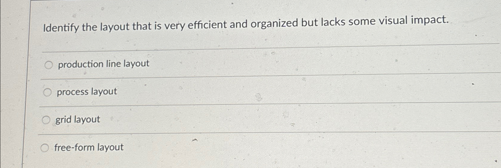 Solved Identify the layout that is very efficient and | Chegg.com