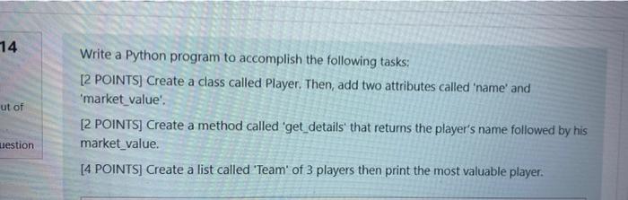 Solved 14 ut of Write a Python program to accomplish the | Chegg.com