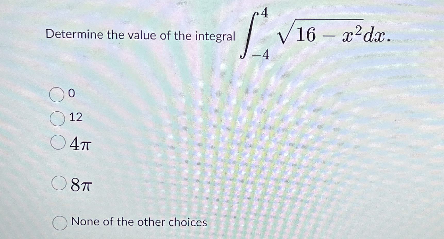 Solved Determine the value of the integral | Chegg.com