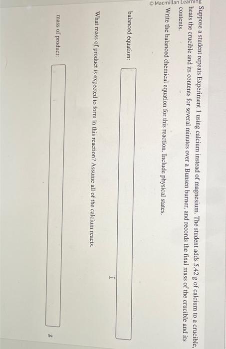 Solved Suppose a student repeats Experiment 1 using calcium | Chegg.com
