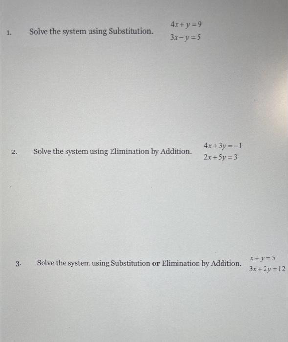 Solved 1. Solve the system using Substitution. 4x+y=93x−y=5 | Chegg.com