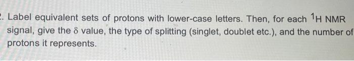 Solved Label equivalent sets of protons with lower-case | Chegg.com
