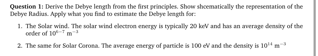 Solved Question 1: Derive the Debye length from the first | Chegg.com