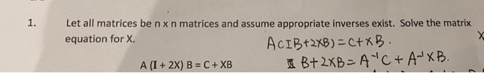 Solved 1. Let all matrices be nxn matrices and assume | Chegg.com