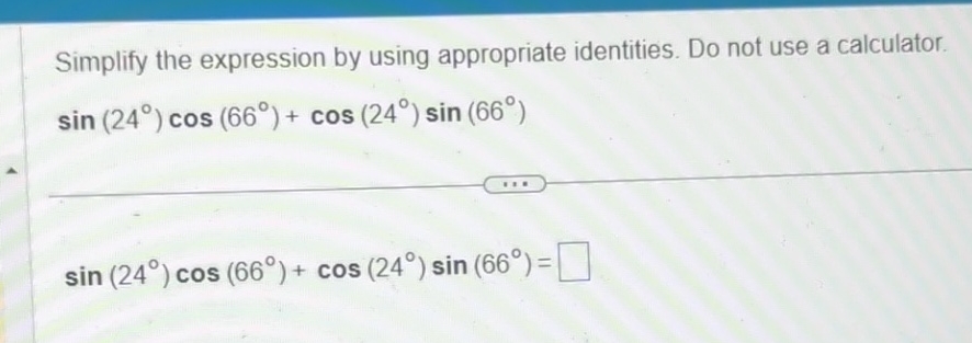 Solved Simplify the expression by using appropriate | Chegg.com