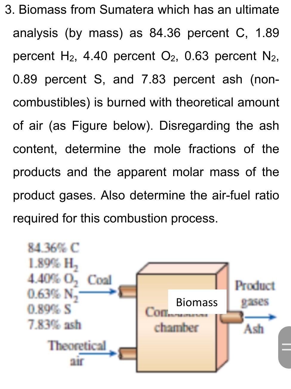 Solved 3. Biomass from Sumatera which has an ultimate | Chegg.com