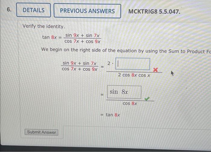 Solved Verify the identity. tan8x=cos7x+cos9xsin9x+sin7x We | Chegg.com