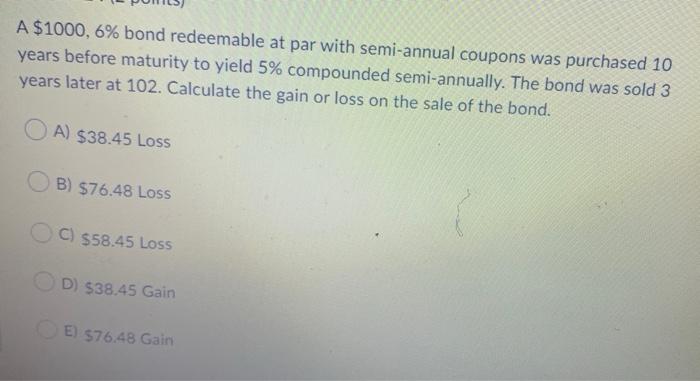 Solved A $1000, 6% bond redeemable at par with semi-annual | Chegg.com