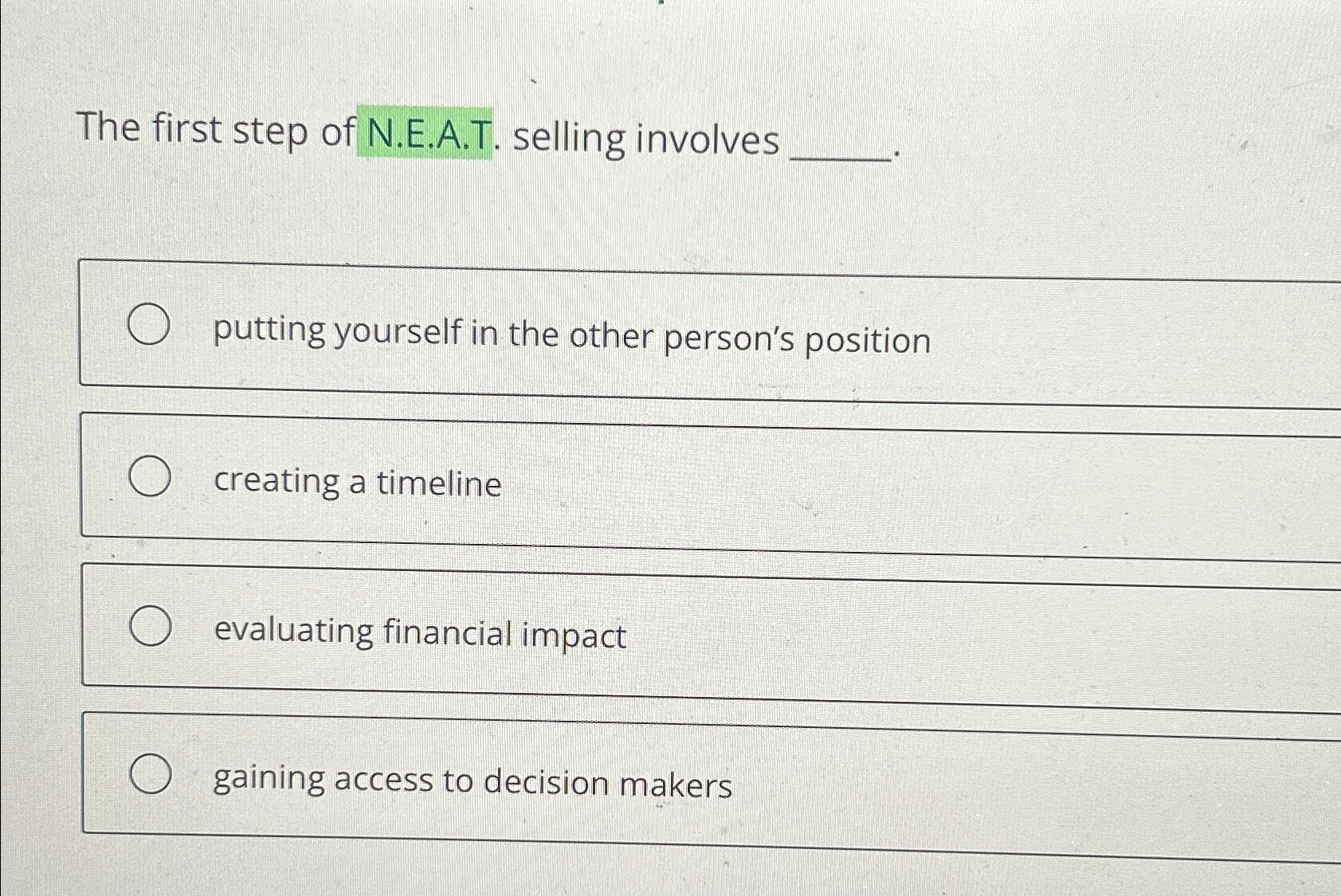 Solved The first step of N.E.A.T. ﻿selling involvesputting | Chegg.com