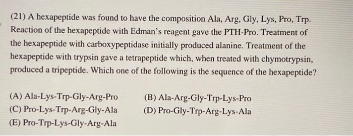 Solved (21) A hexapeptide was found to have the composition | Chegg.com