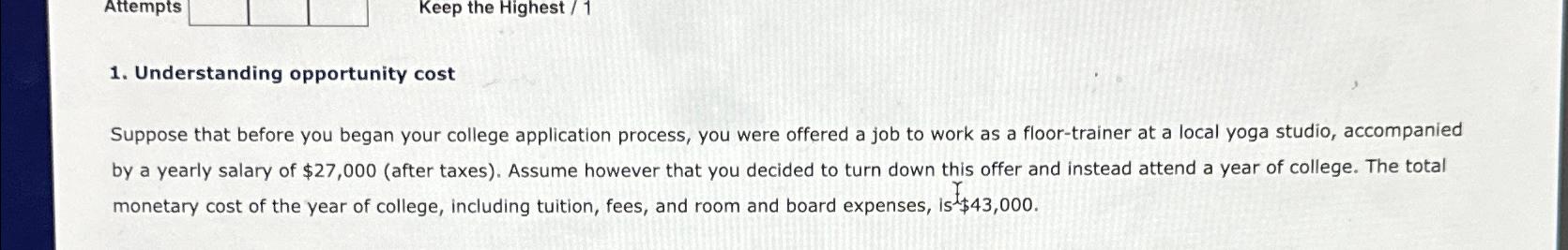 Solved AttemptsKeep the Highest / 1Understanding opportunity | Chegg.com