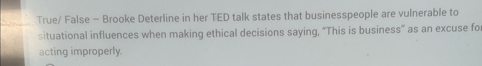 Solved True/ ﻿False - ﻿Brooke Deterline in her TED talk | Chegg.com
