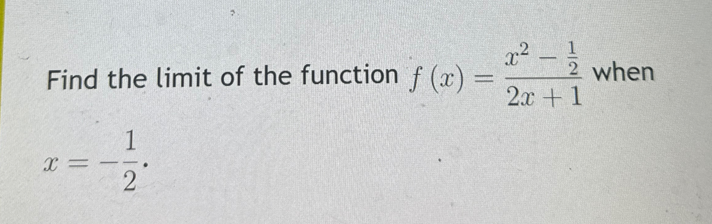 Solved Find the limit of the function f(x)=x2-122x+1 ﻿when | Chegg.com
