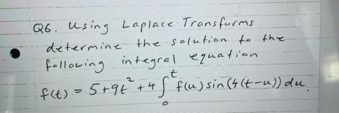Solved Q6. Using Laplace Transforms . determine the solution | Chegg.com