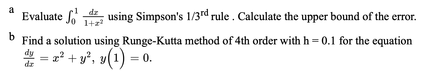Solved a Evaluate ∫01dx1+x2 ﻿using Simpson's 13rd ﻿rule . | Chegg.com