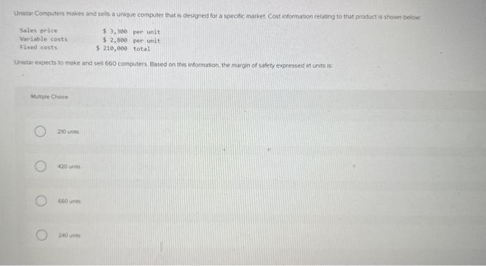 Solved Unistar Computers makes and sells a unique computer | Chegg.com