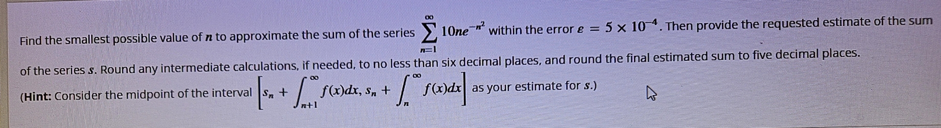 Solved Find the smallest possible value of n ﻿to approximate | Chegg.com