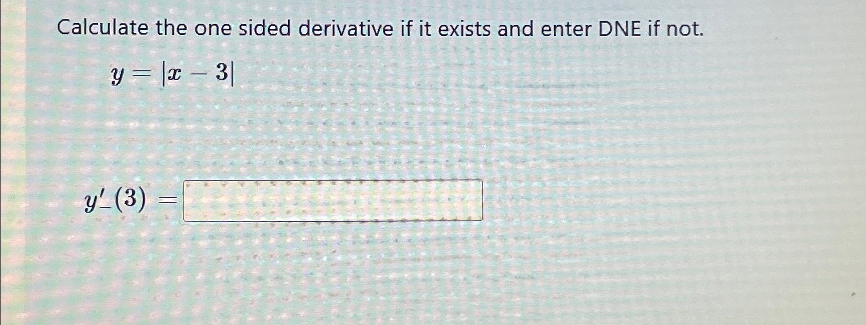 Solved Calculate the one sided derivative if it exists and | Chegg.com