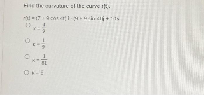 Solved Find The Curvature Of The Curve R T