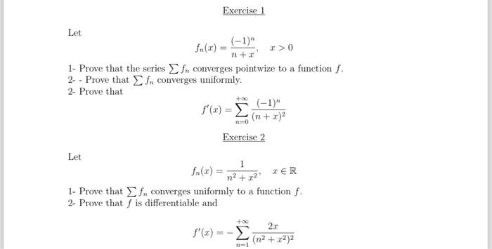 Solved Let fn(2) Let Exercise 1 = (-1) n n+x 1- Prove that | Chegg.com Solved Let fn(2) Let Exercise 1 = (-1) n n+x 1- Prove that | Chegg.com
