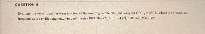 Solved Evaluate the vibrational partition function of the | Chegg.com
