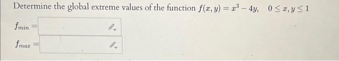 Solved Determine the global extreme values of the function | Chegg.com