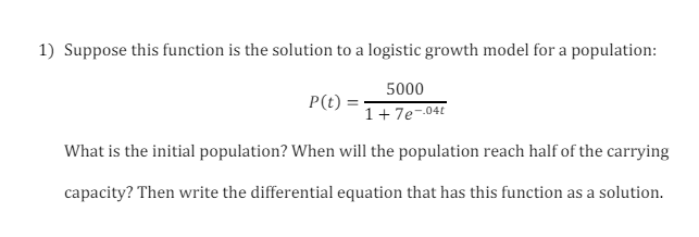 Solved Suppose this function is the solution to a logistic | Chegg.com