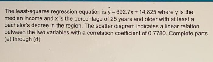 Solved The least-squares regression equation is y = 692.7x + | Chegg.com