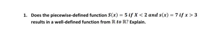 Solved Does the piecewise-defined function S(x)=5 if X