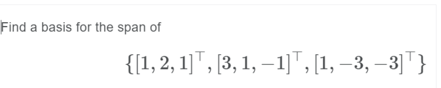 Solved Find a basis for the span of | Chegg.com