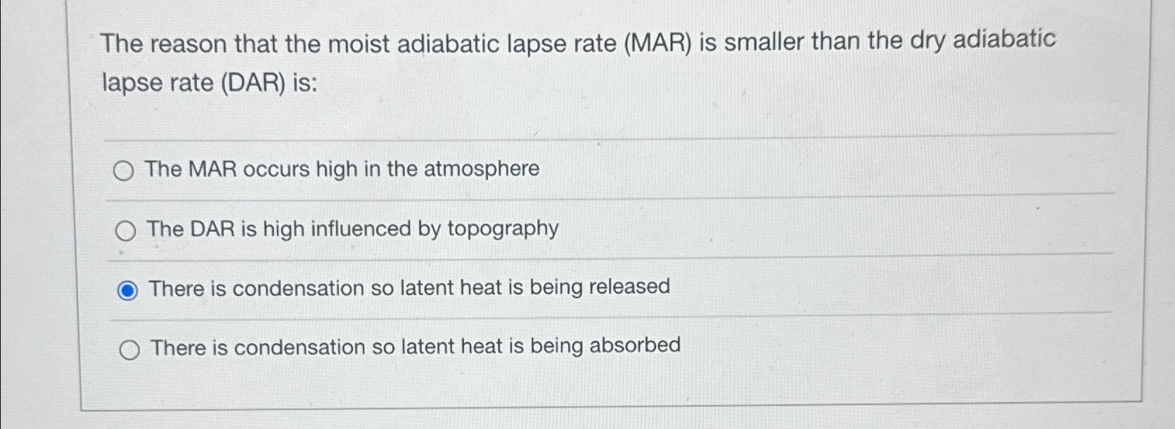 Solved The reason that the moist adiabatic lapse rate (MAR) | Chegg.com