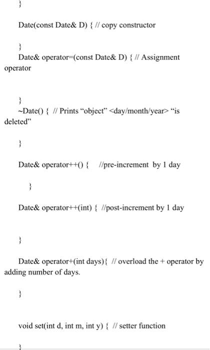 Solved In the program below the class Date stores the day, | Chegg.com