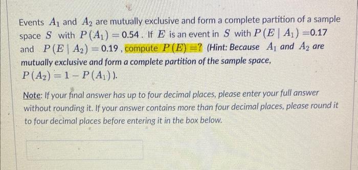 Solved Events A1 and A2 are mutually exclusive and form a | Chegg.com