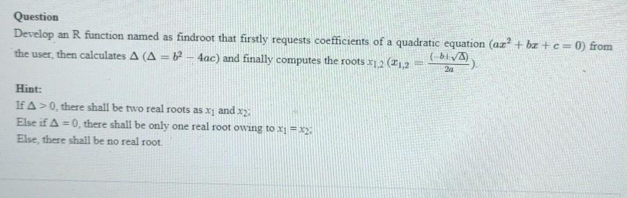 Solved Question Develop an R function named as findroot that | Chegg.com