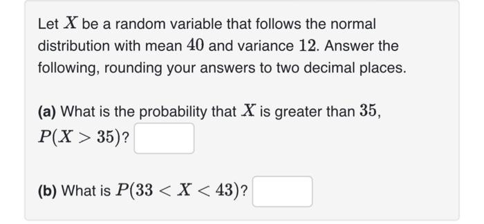 Solved Suppose that X is normally distributed with mean 115 | Chegg.com