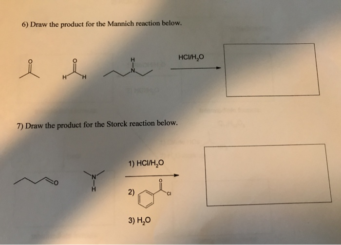 Solved 6) Draw the product for the Mannich reaction below. | Chegg.com