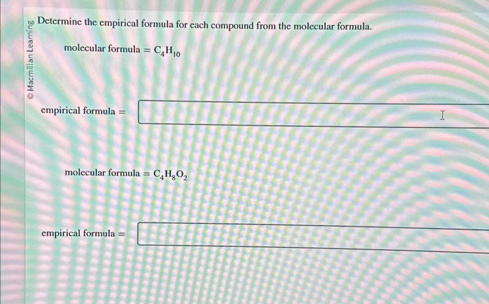 Solved _(c)^(\\\\infty ) Determine the empirical formula for | Chegg.com