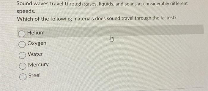 Solved Sound waves travel through gases, liquids, and solids | Chegg.com
