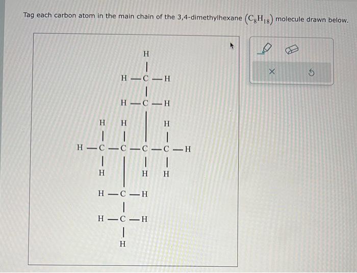 Solved Tag each carbon atom in the main chain of the | Chegg.com