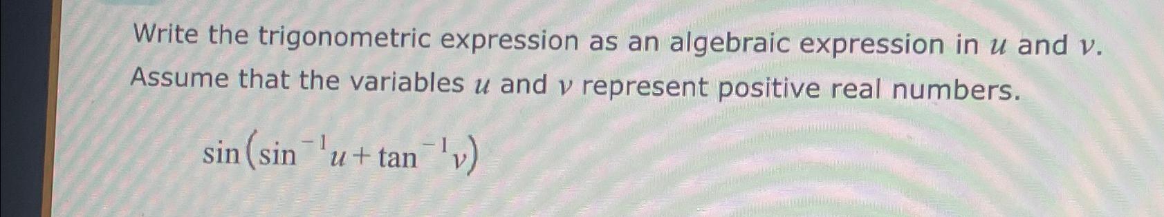 Solved Write the trigonometric expression as an algebraic | Chegg.com