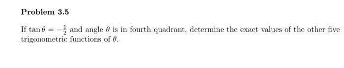 Solved If tanθ=−21 and angle θ is in fourth quadrant, | Chegg.com