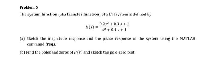 Solved The system function (aka transfer function) of a LTI | Chegg.com